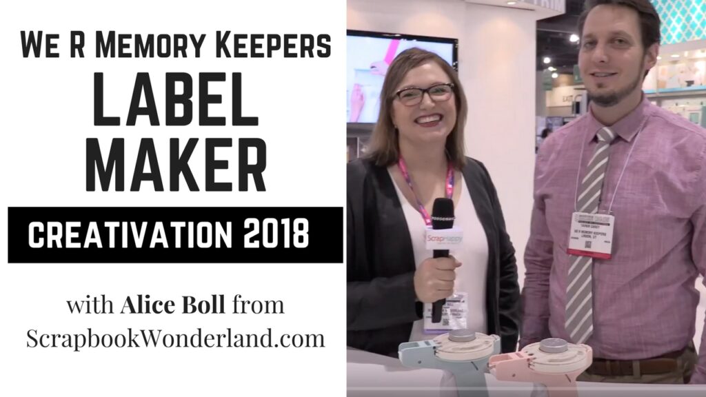 We R Memory Keepers Label Maker Creativation 2018